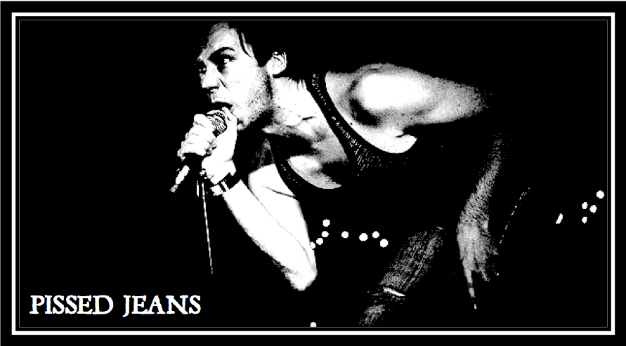 Pissed Jeans – Summer Thunder 2014 | UNARTIG